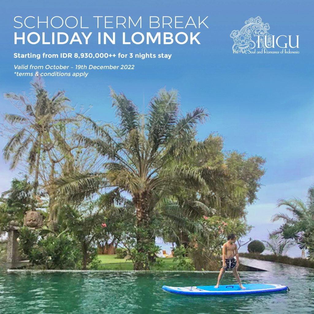 School Term Break Holiday in Lombok - Tugu Hotels & Restaurants